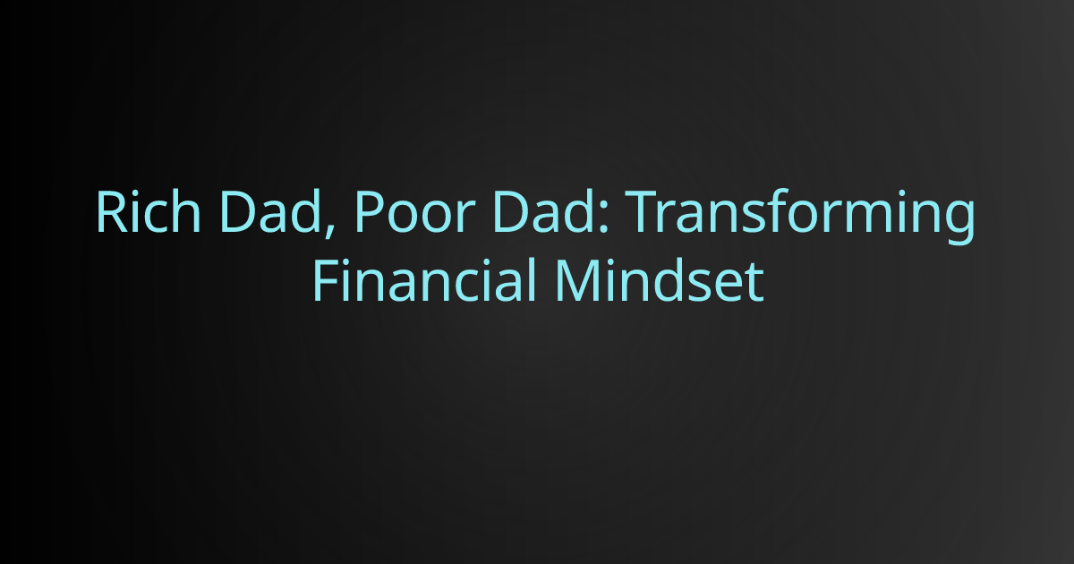 Rich Dad, Poor Dad: Transforming Financial Mindset | Patrick Oliveira ...